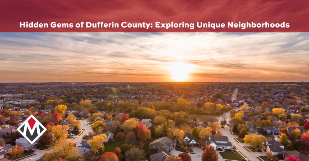 Hidden Gems of Dufferin County: Exploring Unique Neighbourhoods ...